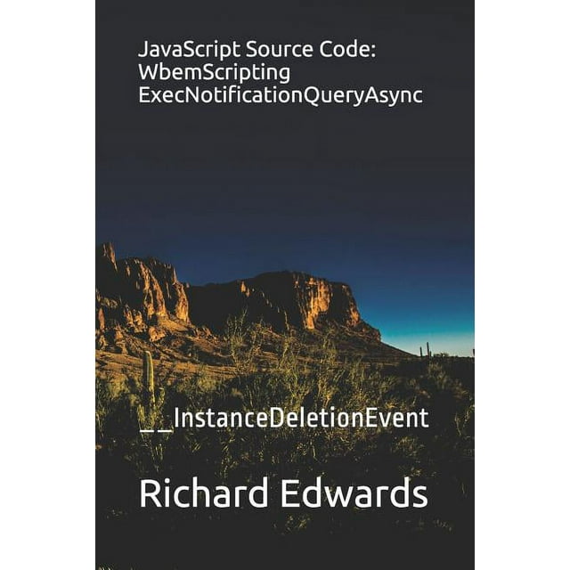 Javascript Source Code Wbemscripting Execnotificationqueryasync Instancedeletionevent