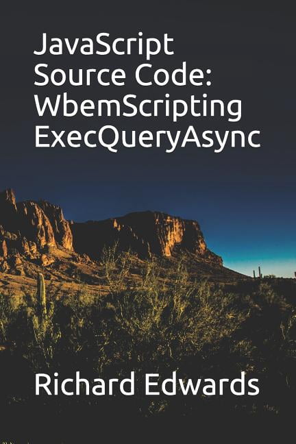 JavaScript Source Code: WbemScripting ExecQueryAsync - Walmart Business ...