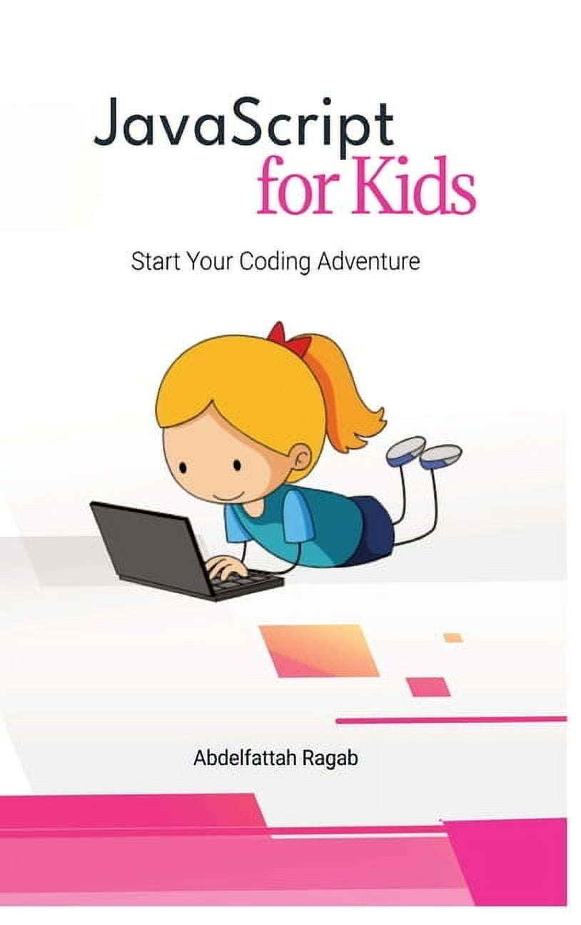 JavaScript for Kids: Start Your Coding Adventure, (Hardcover) - Walmart.com