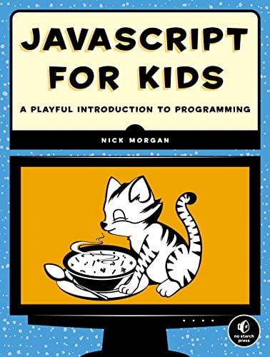 Pre-Owned JavaScript for Kids: A Playful Introduction to Programming (Paperback) 1593274084 ...