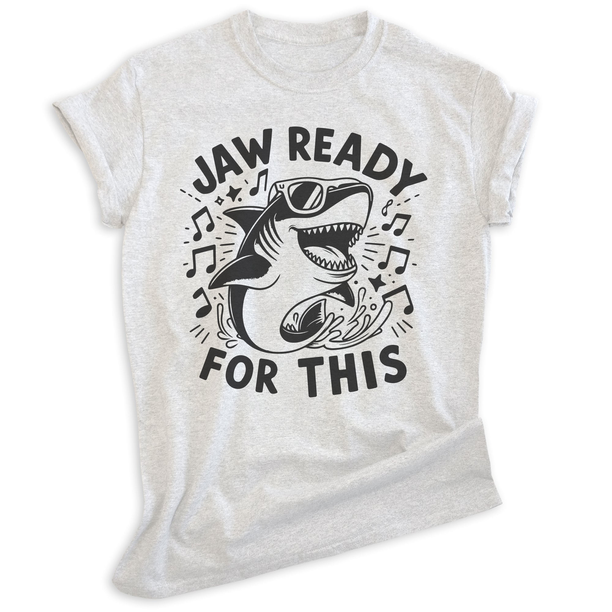 Jaw Ready For This Shark T-shirt, Unisex Women's Men's Shark Pun Great ...