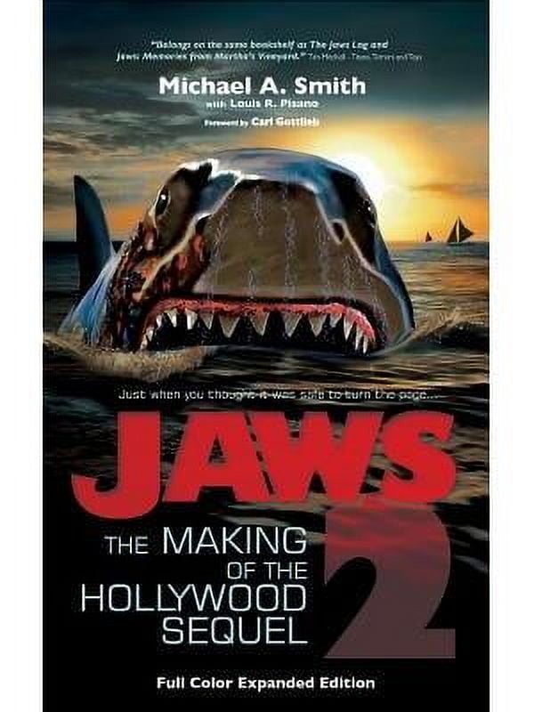Jaws 2 : The Making of the Hollywood Sequel, Updated and Expanded ...