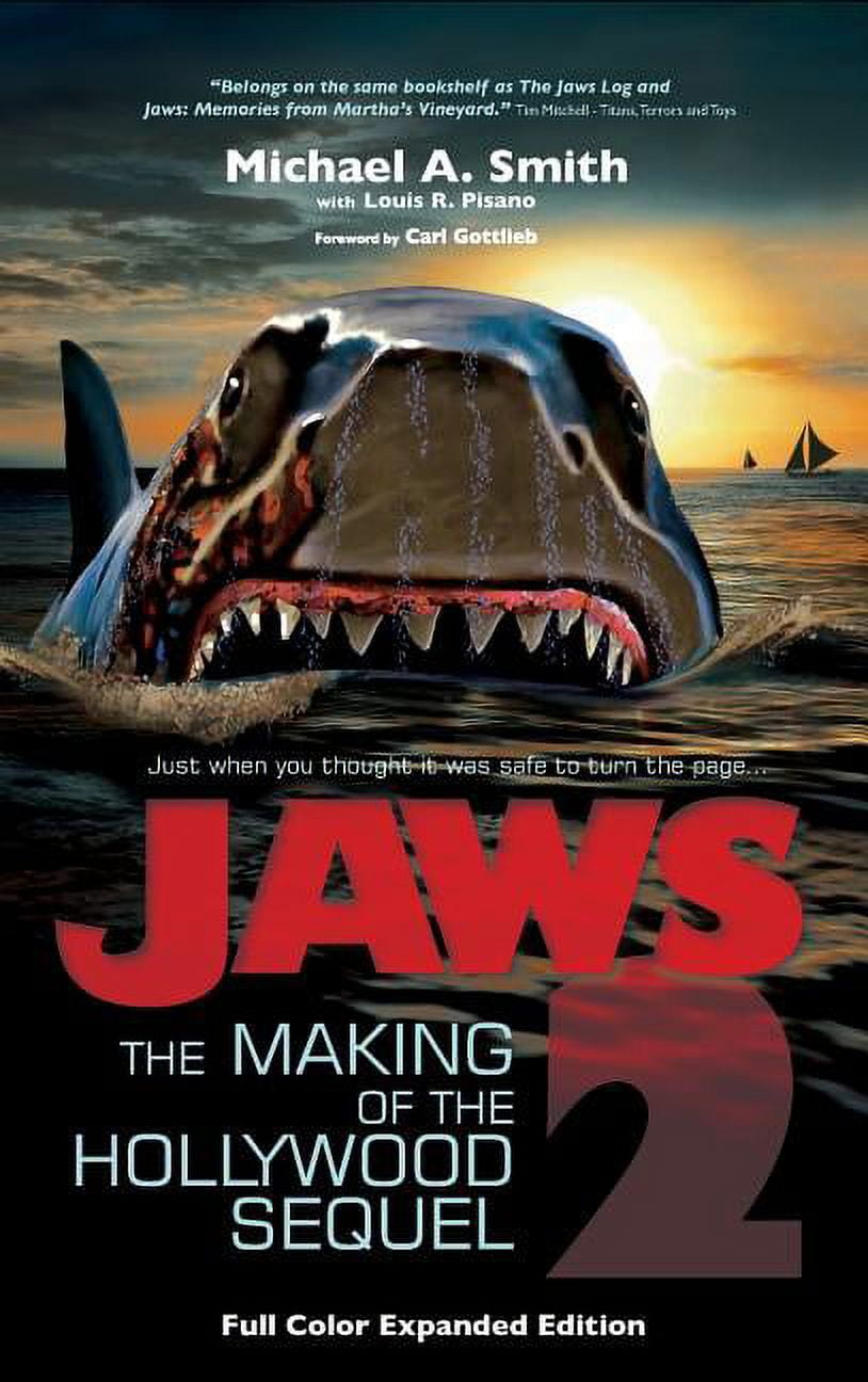 Jaws 2: The Making of the Hollywood Sequel, Updated and Expanded ...