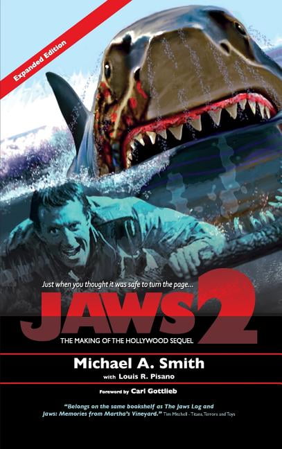 Jaws 2: The Making of the Hollywood Sequel: Updated and Expanded ...