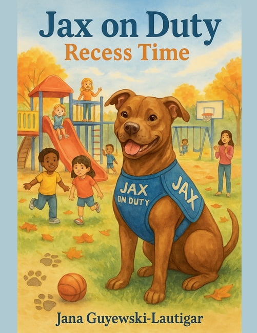 Jax the Service Dog Jax on Duty- Recess Time, (Paperback) - Walmart.com