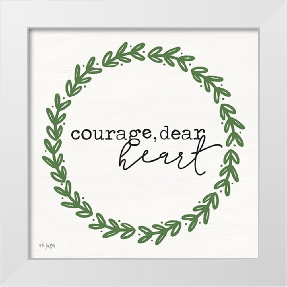 Jaxn Blvd. 20x20 White Modern Wood Framed Museum Art Print Titled - Courage, Dear Heart ...
