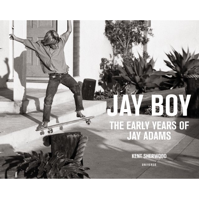 Jay Boy : The Early Years of Jay Adams (Hardcover) - Walmart.com