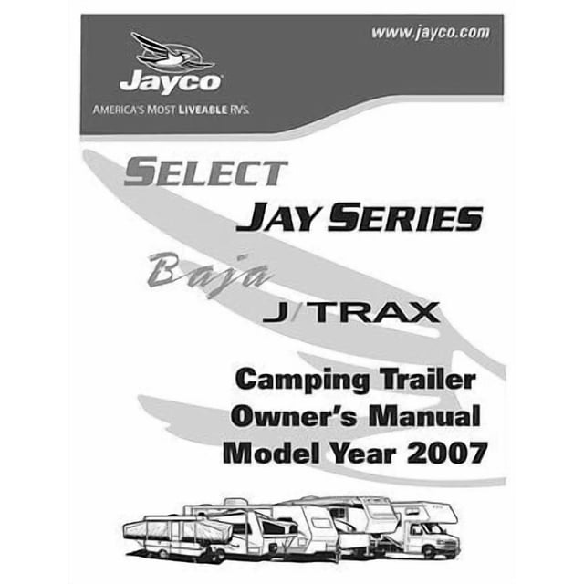 Jayco Fold-Down Pop-Up Tent Trailer Owners Manual- 2007 Baja Jay J Trax ...