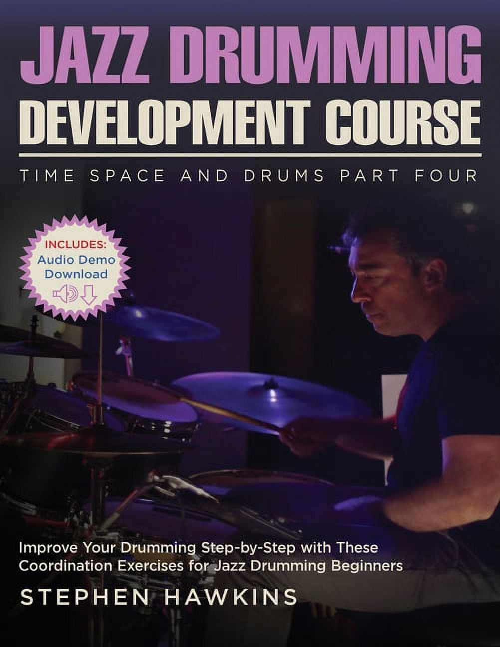 Time Space and Drums Jazz Drumming Development: Improve Your Drumming ...