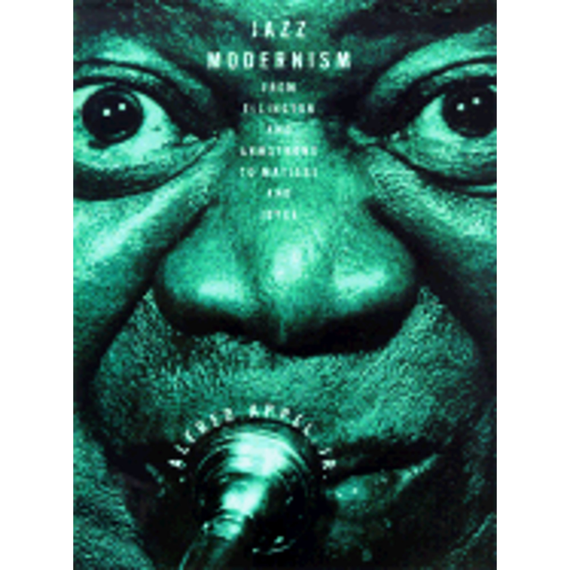 Pre-Owned Jazz Modernism: From Ellington and Armstrong to Matisse and ...