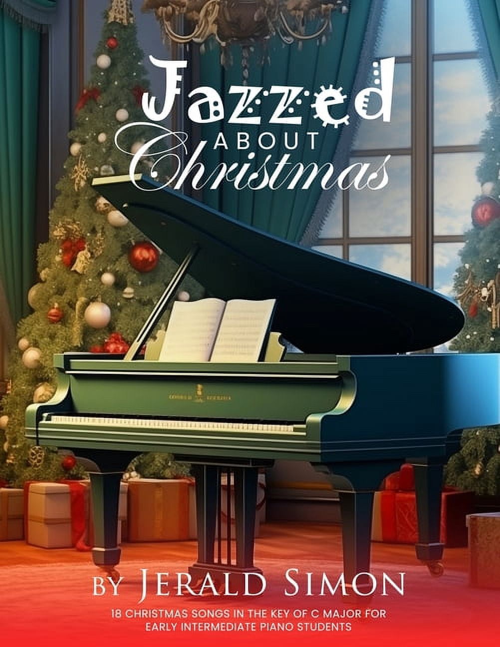 Jazzed about Piano Series by Jerald Simon: Jazzed about Christmas: 18 ...