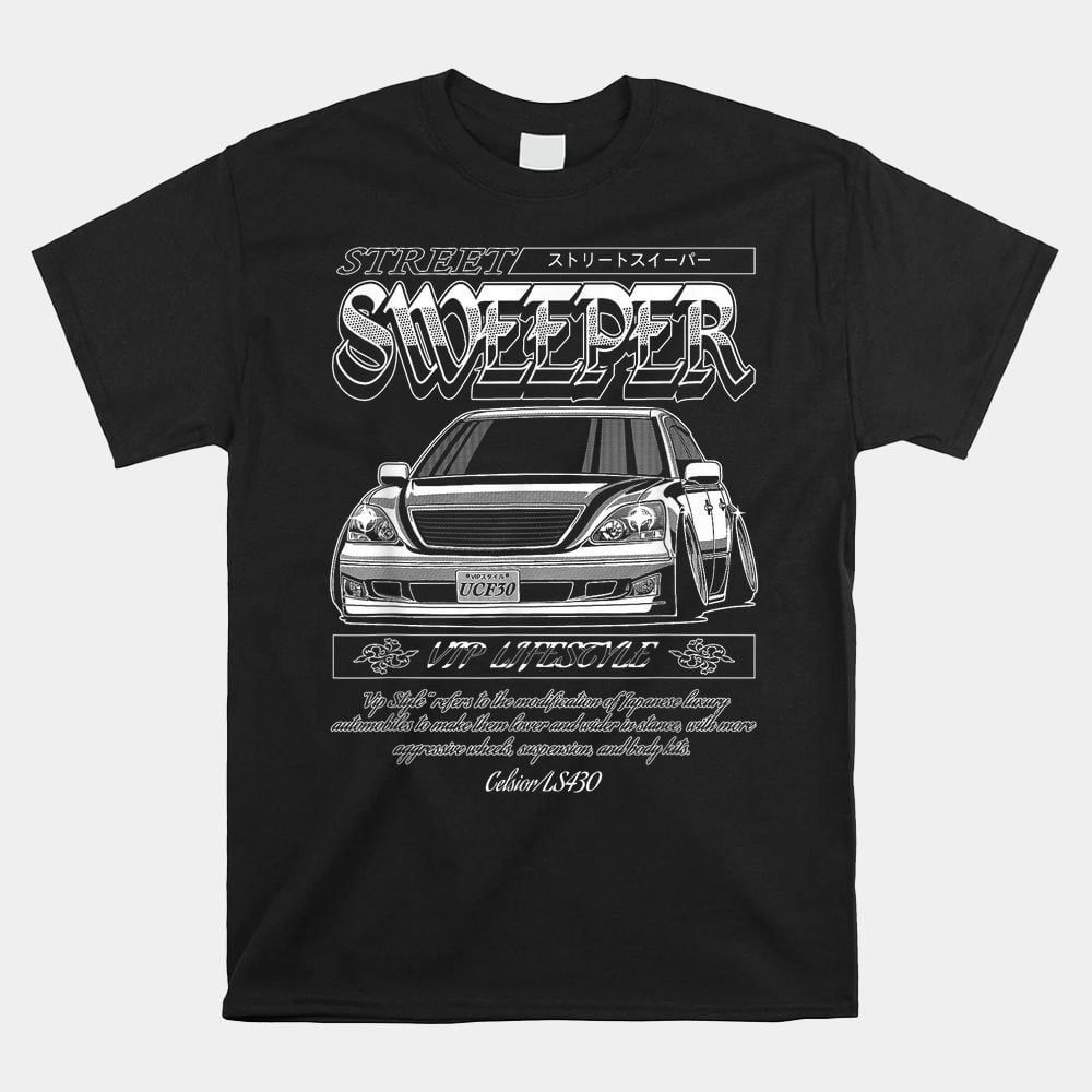 Jdm Street Sweeper Ls430 Vip Shirt - Walmart.com