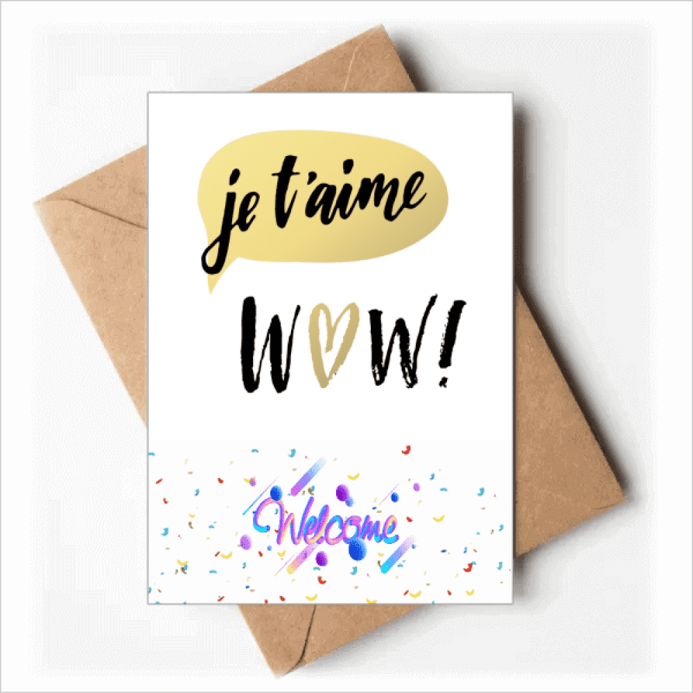 Je T'Aime I Love You Quote Style Welcome Back Greeting Cards Envelopes ...