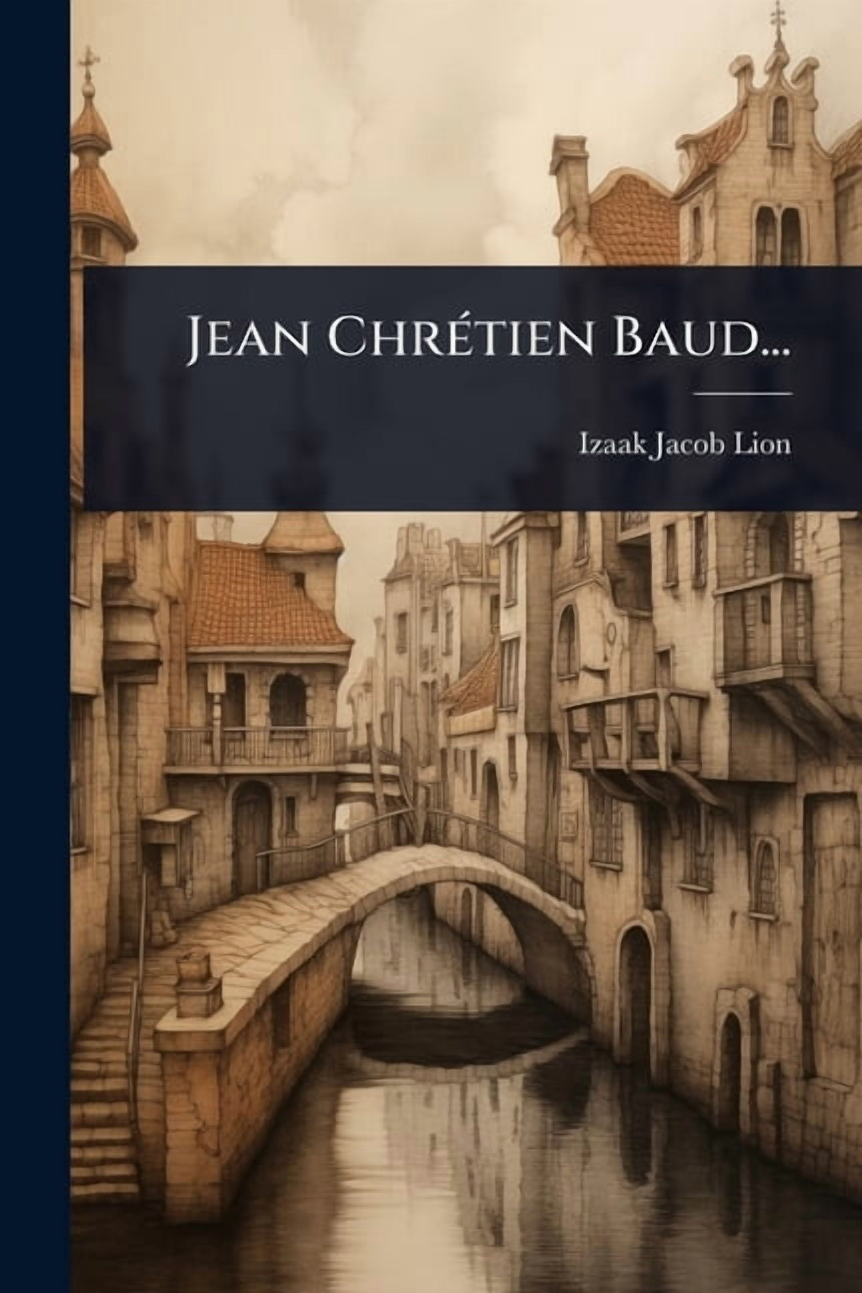 Jean ChrÃ (c)tien Baud..., (Paperback) - Walmart.com