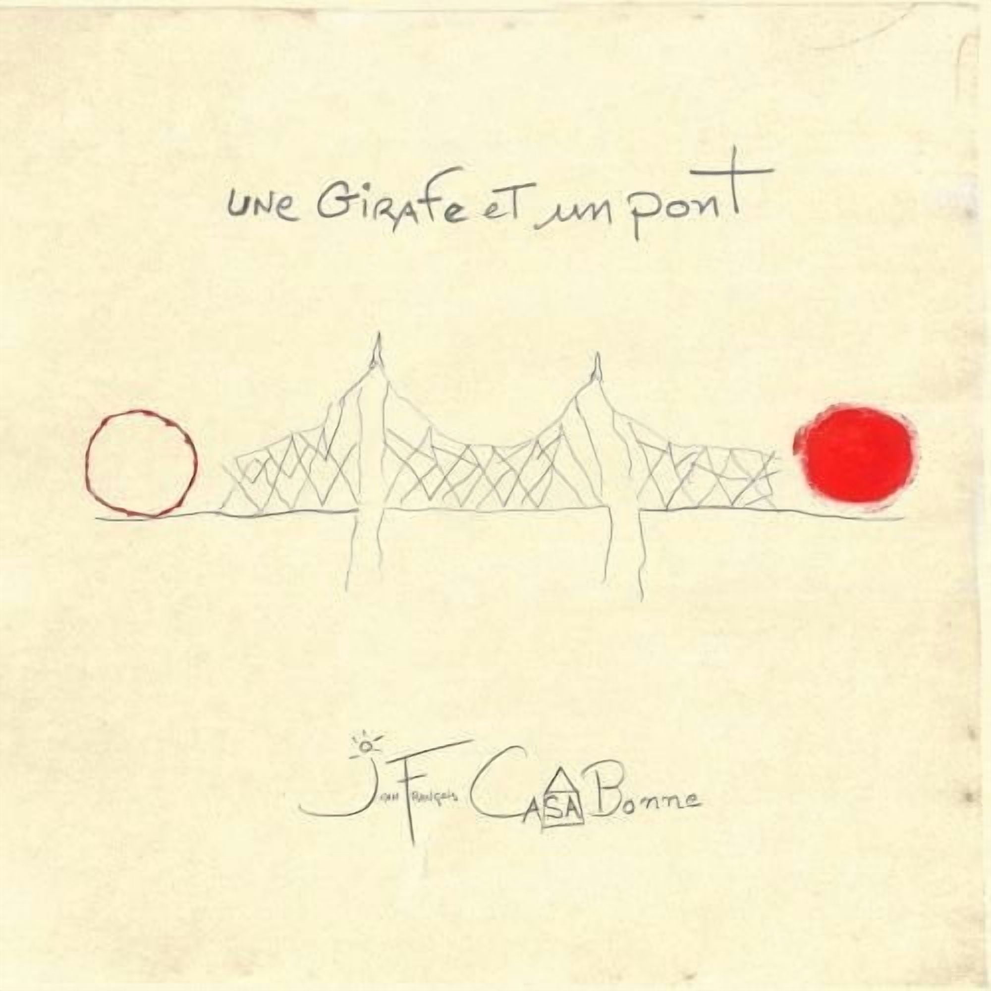 Jean-Francois Casabonne - Une Girafe Et Un Pont - Music & Performance ...