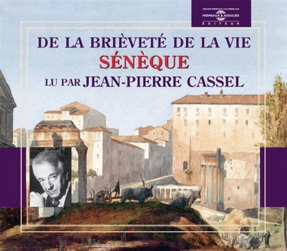 Jean-Pierre Cassel - De La Brievete De La Vie: Seneque [COMPACT DISCS ...