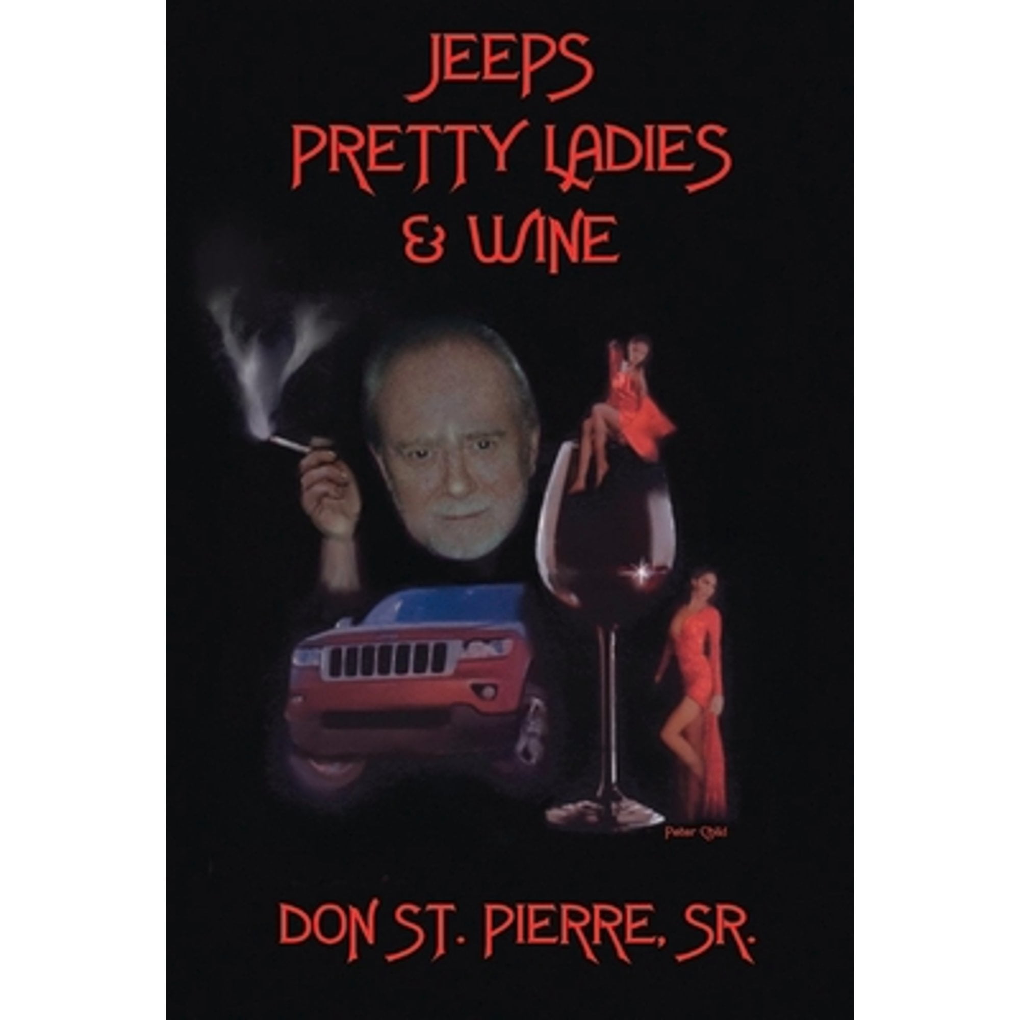 Pre-Owned Jeeps, Pretty Ladies & Wine: Volume 1 (Hardcover ...