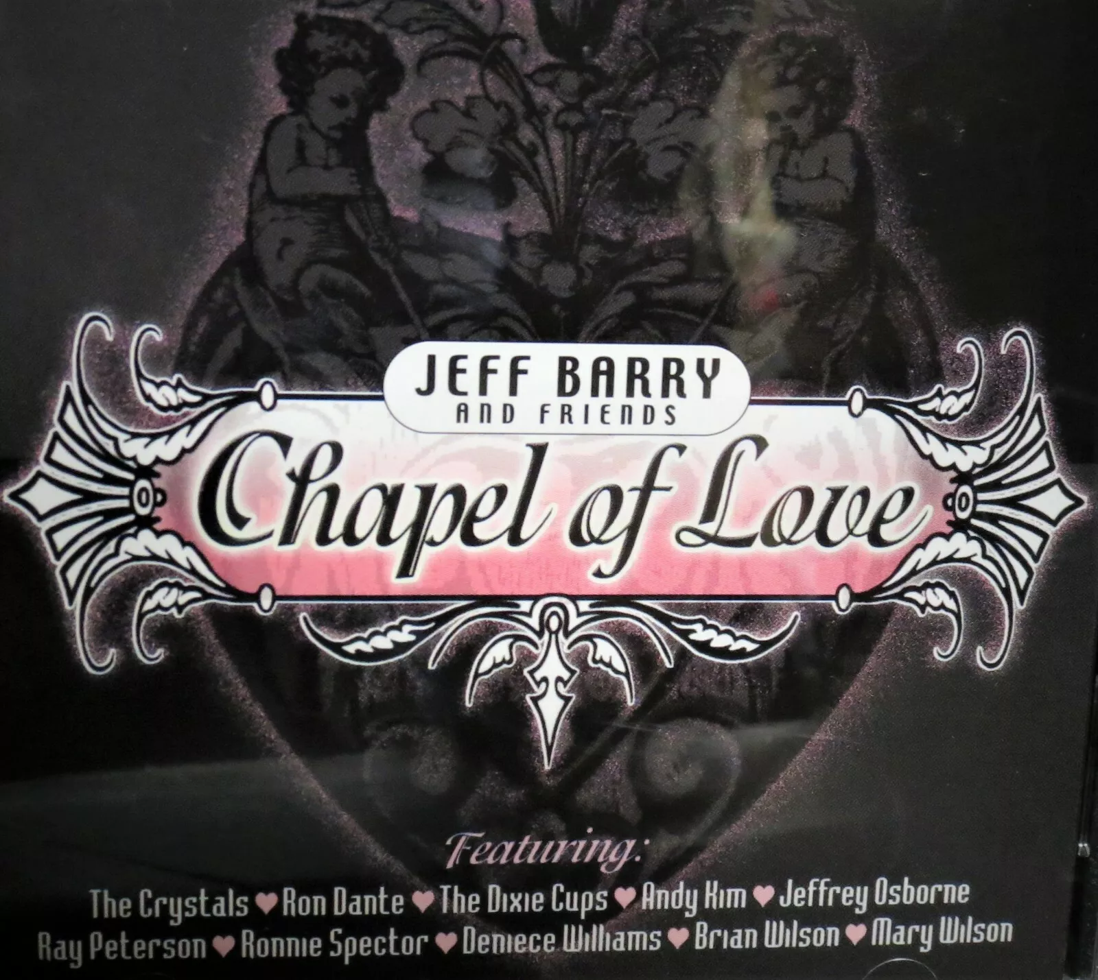 Jeff Barry Chapel Of Love Cd New Ronnie Spector,Dixie Cups,Ron Dante ...