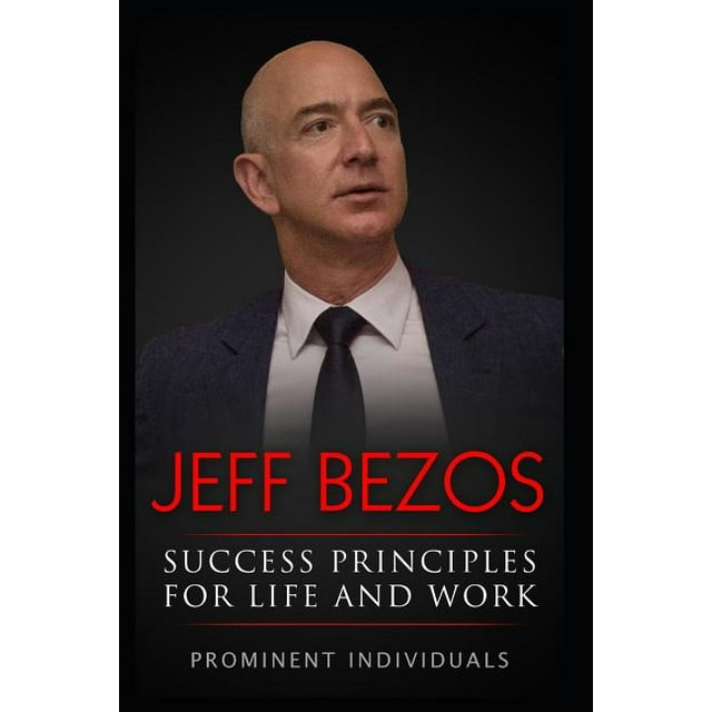Jeff Bezos - Success Principles for Life and Work (Paperback) - Walmart.com