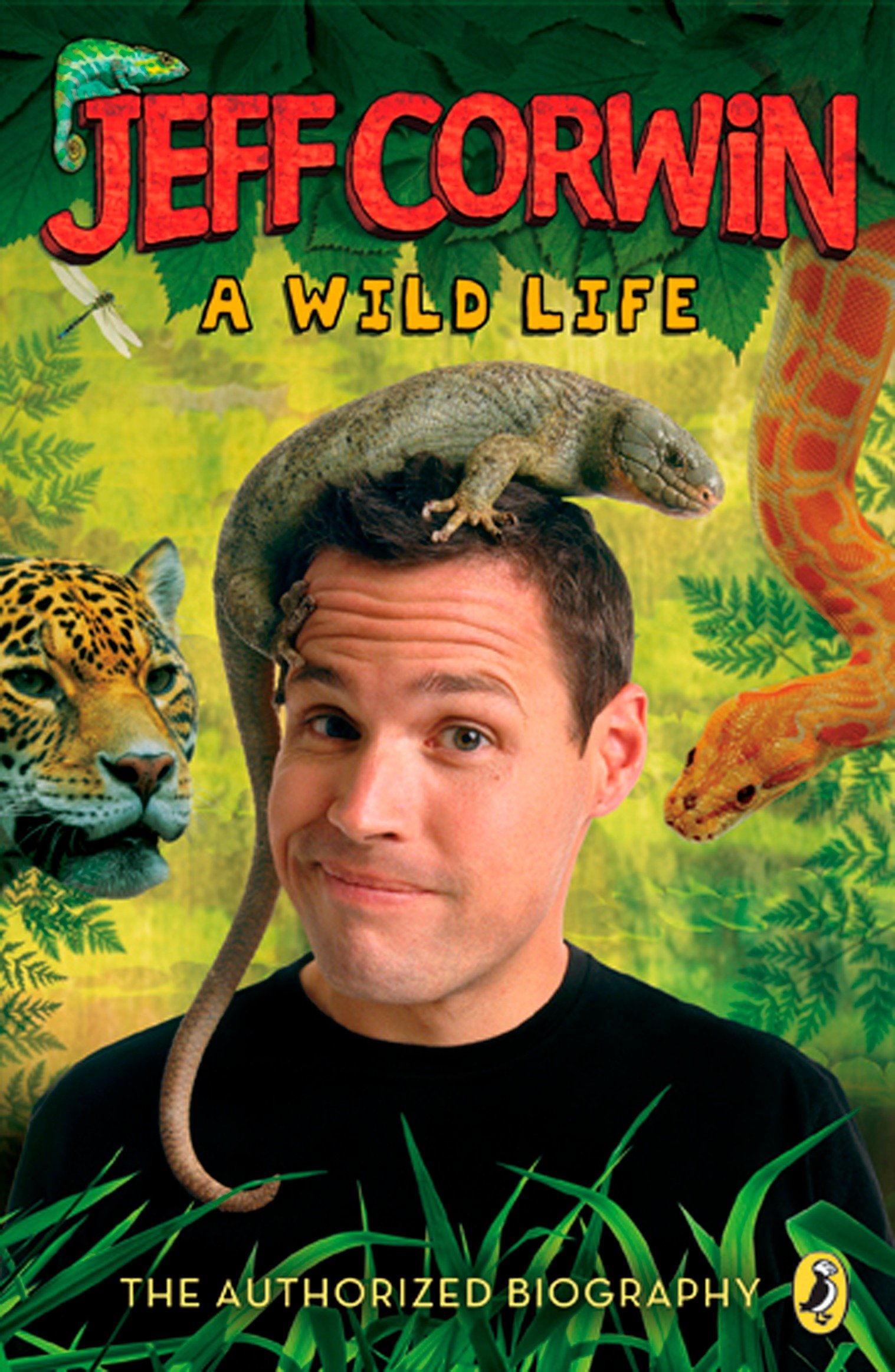 Jeff Corwin Books: A Wild Life : The Authorized Biography (Paperback ...