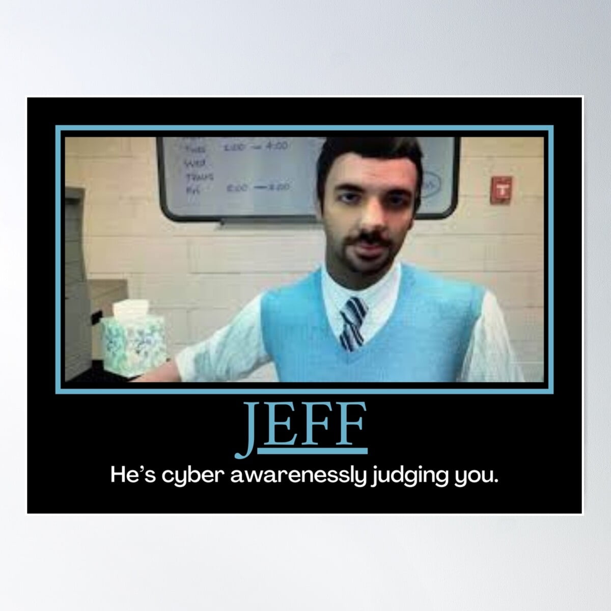 Jeff- Cyber Awareness Training Demotivational Poster Poster Wall Art, Modern Wall Decor For ...