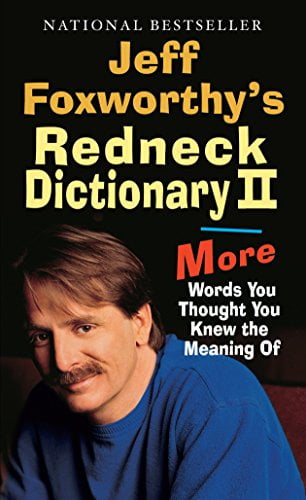Pre-Owned Jeff Foxworthy's Redneck Dictionary II: More Words You ...