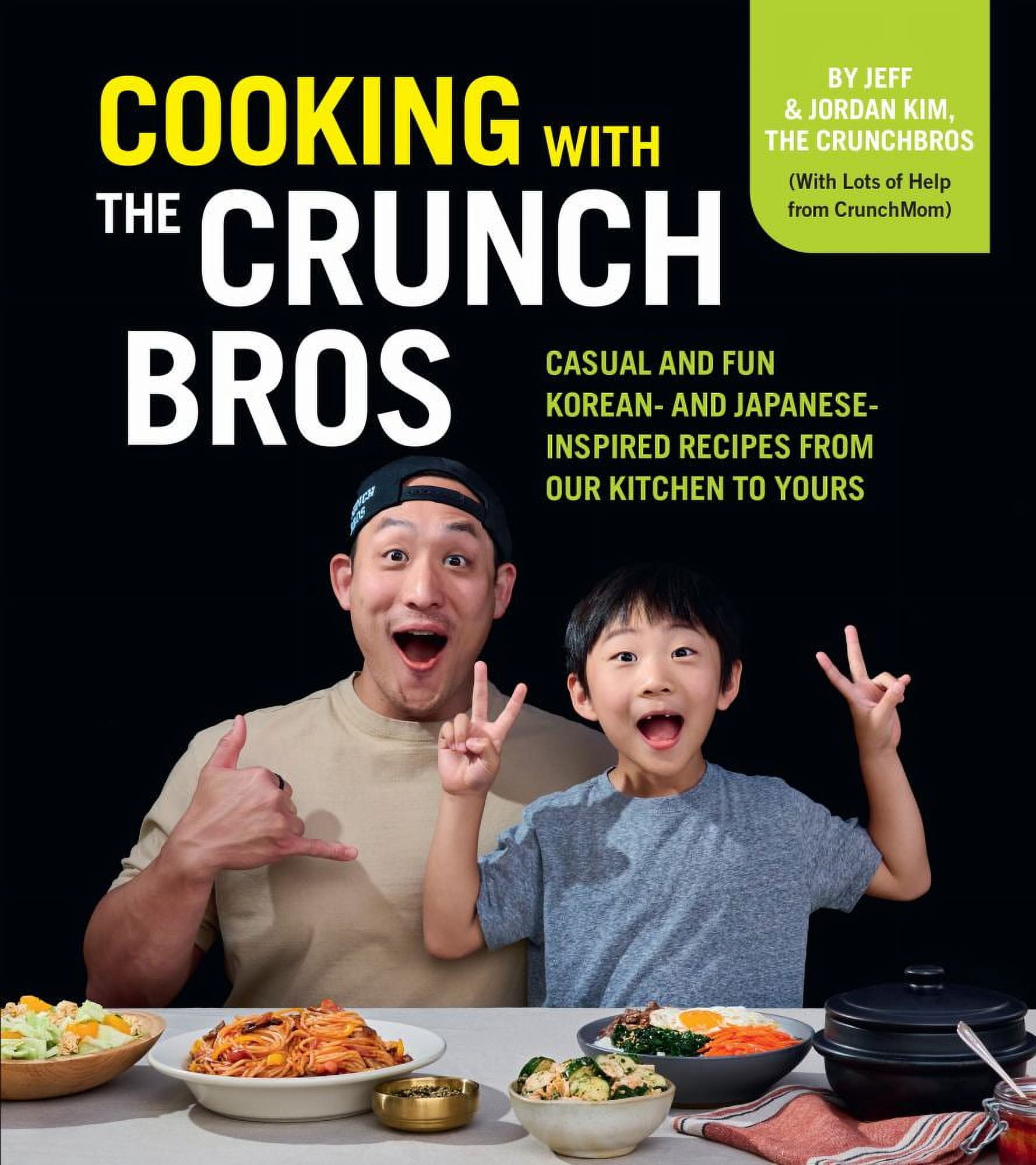 Jeff Kim: Cooking with the CrunchBros: Casual and Fun Korean- and ...