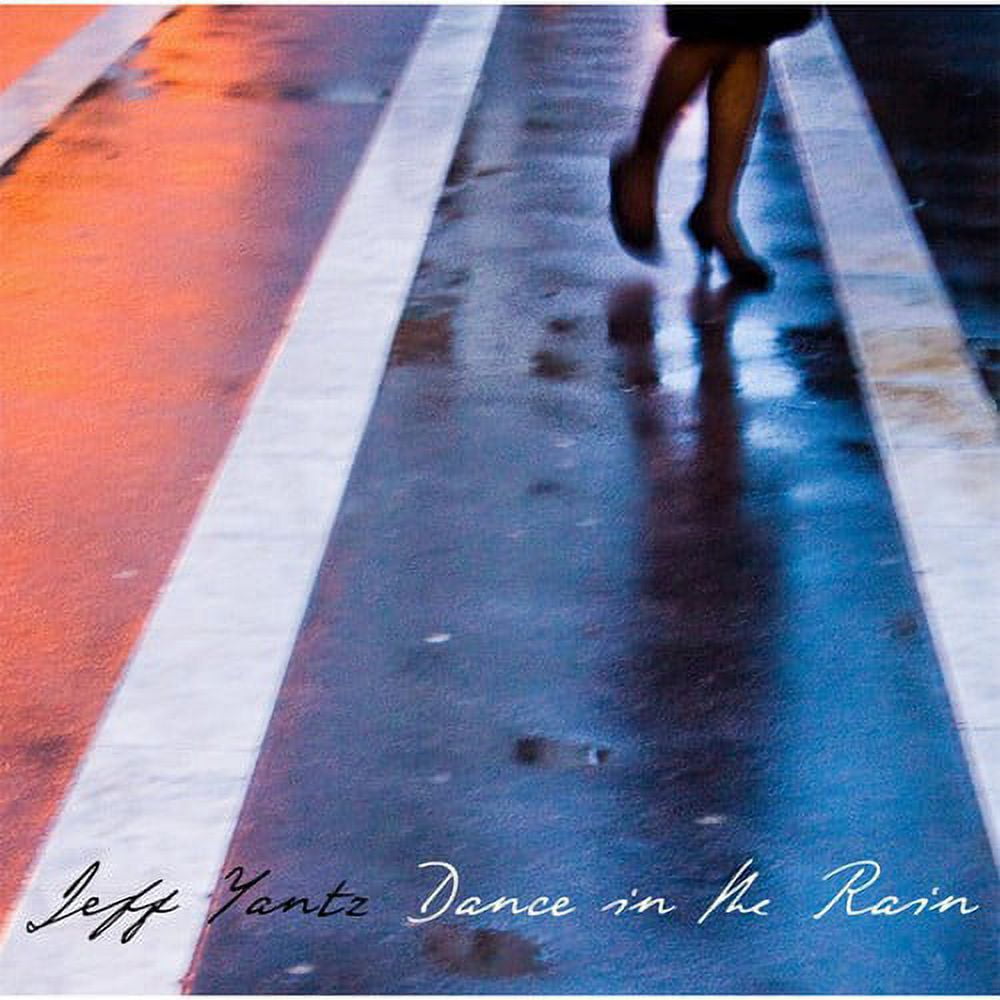 Jeff Yantz - Dance in the Rain - Music & Performance - CD - Walmart.com