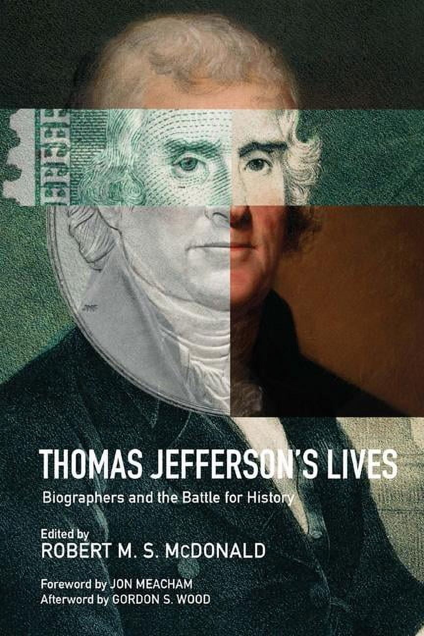 Jeffersonian America: Thomas Jefferson's Lives : Biographers and the ...