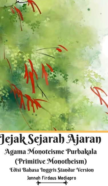 Jejak Sejarah Ajaran Agama Monoteisme Purbakala (Primitive Monotheism ...