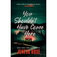 Jeneva Rose: You Shouldn't Have Come Here (Unabridged edition) (Paperback) - Walmart.com
