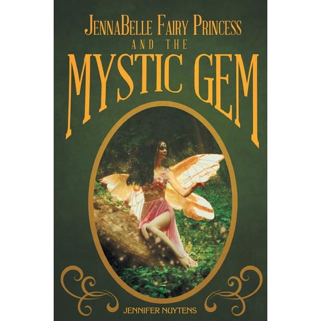 JennaBelle Fairy Princess and The Mystic Gem (Paperback) - Walmart.com