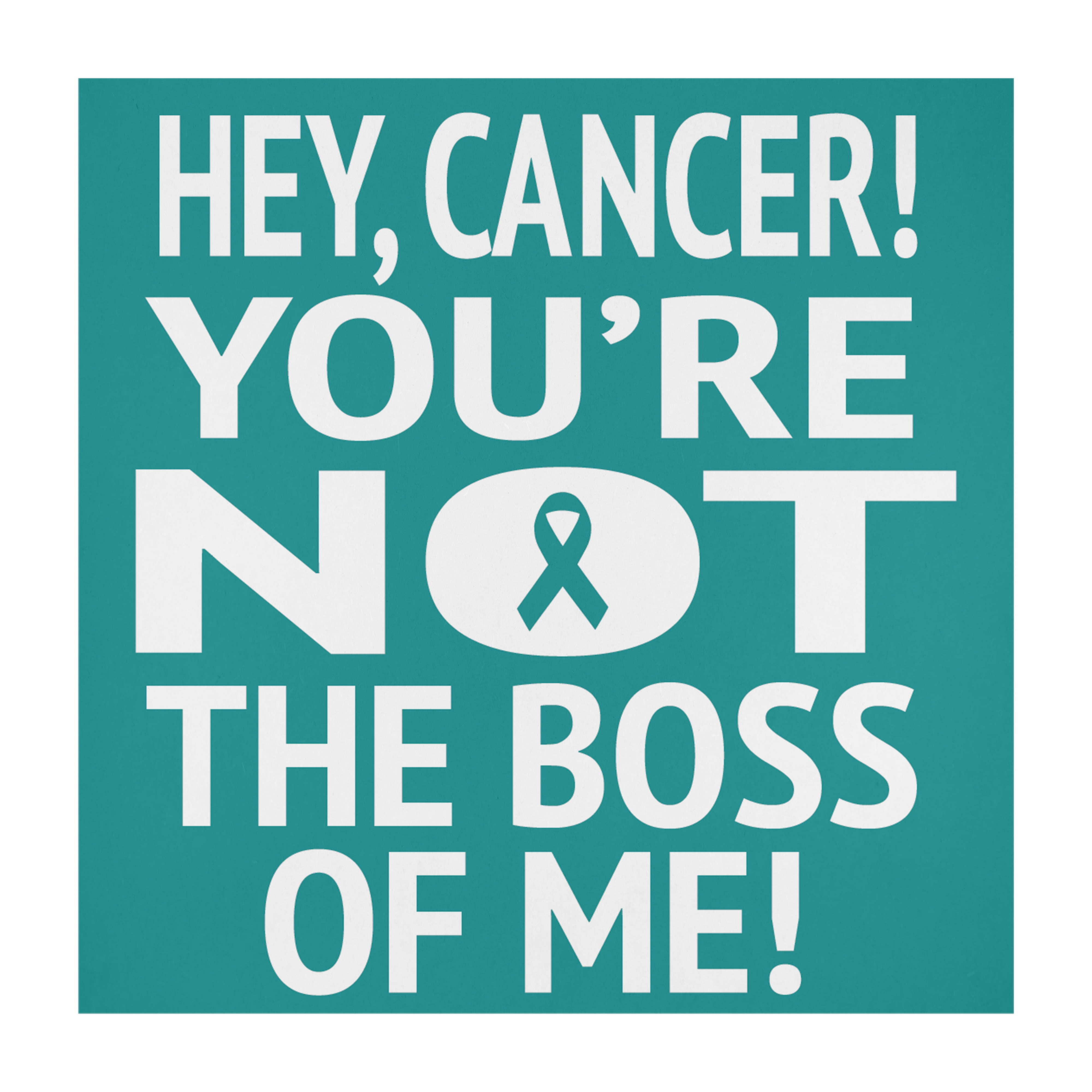 JennyGems Cancer Awareness Sign, Hey, Cancer You're Not the Boss Of Me ...