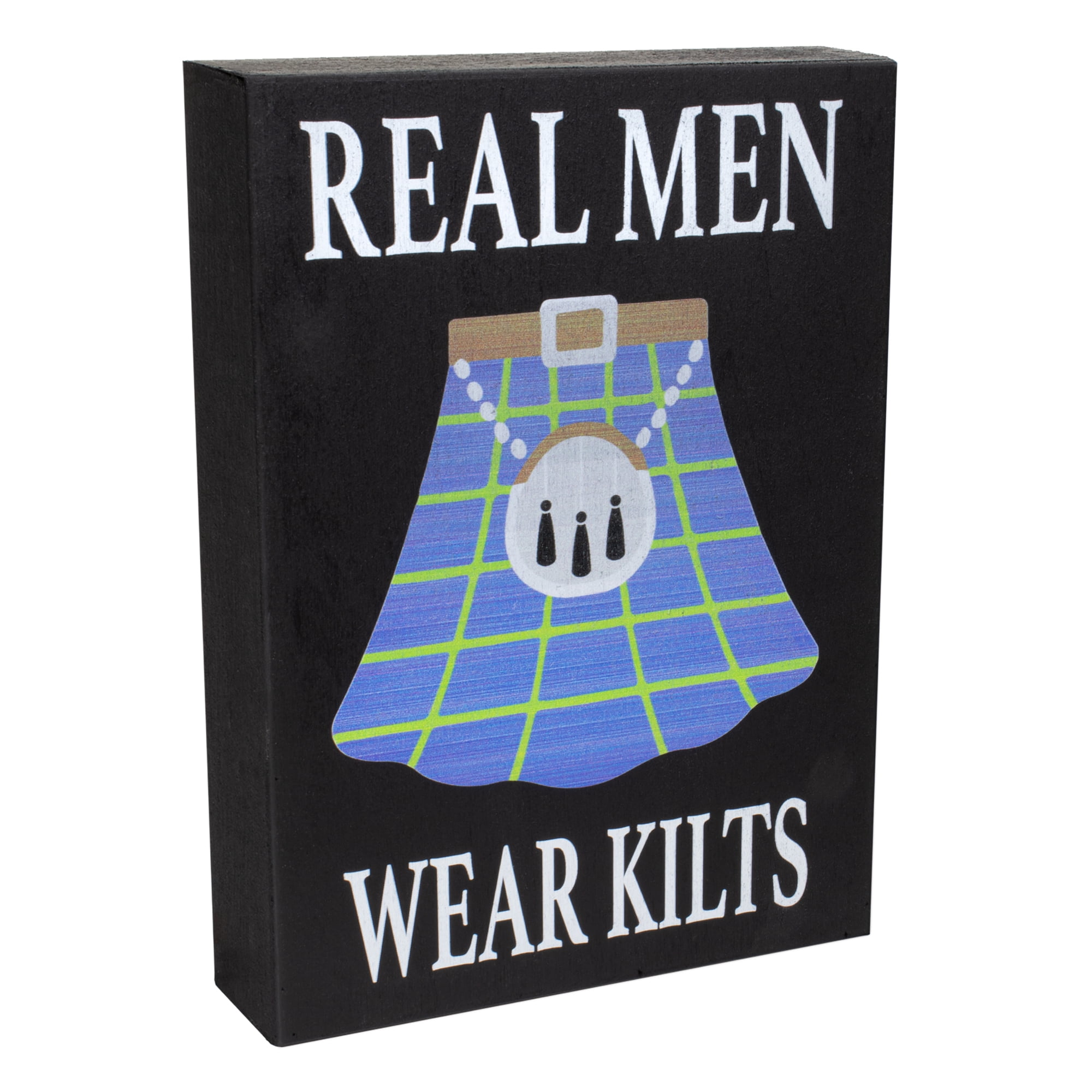 JennyGems Real Men Wear Kilts, 8x6 Inch Wood Sign, Scottish Irish ...