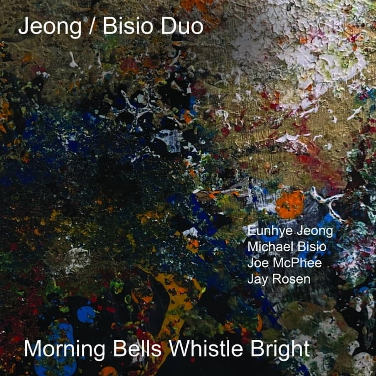 Jeong / Bisio Duo / McPhee,Joe / Rosen,Jay - Morning Bells Whistle ...