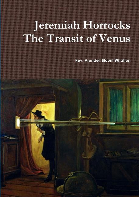 Jeremiah Horrocks The Transit of Venus, (Paperback) - Walmart.com