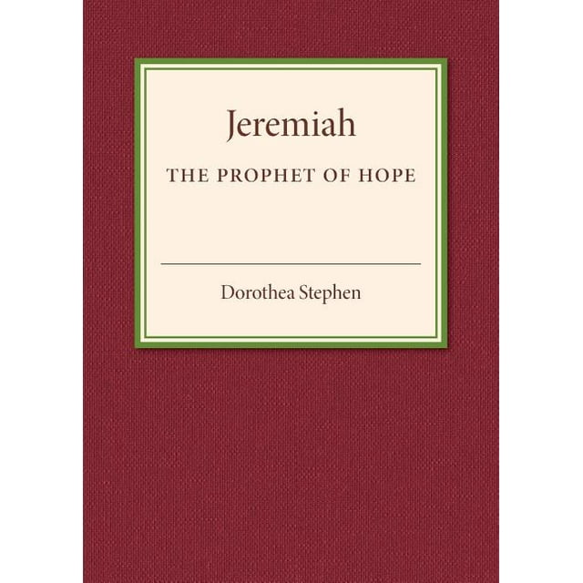 Jeremiah the Prophet of Hope (Paperback) - Walmart.com