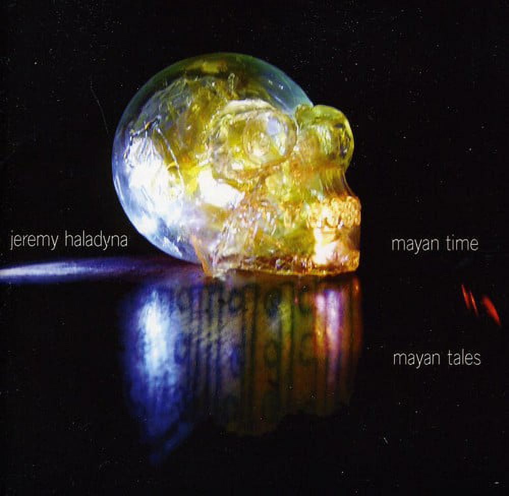 Jeremy Haladyna - Mayan Time Mayan Tales - Music & Performance - CD ...