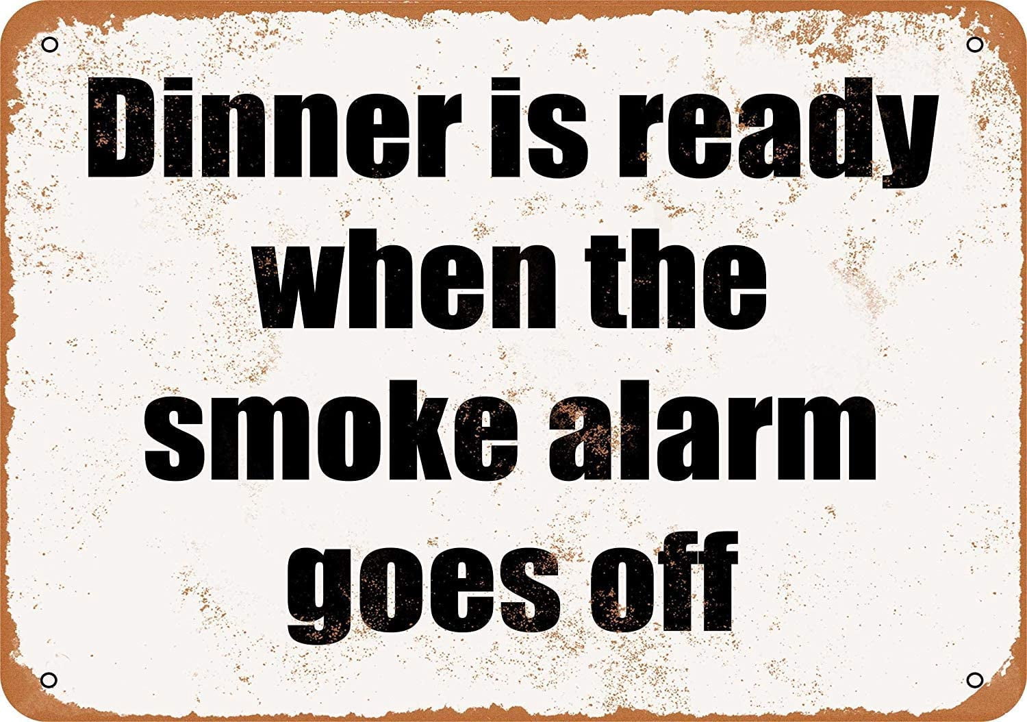 Jeremy Mann Nice Tin Sign Metal Sign Dinner is Ready When The Smoke ...
