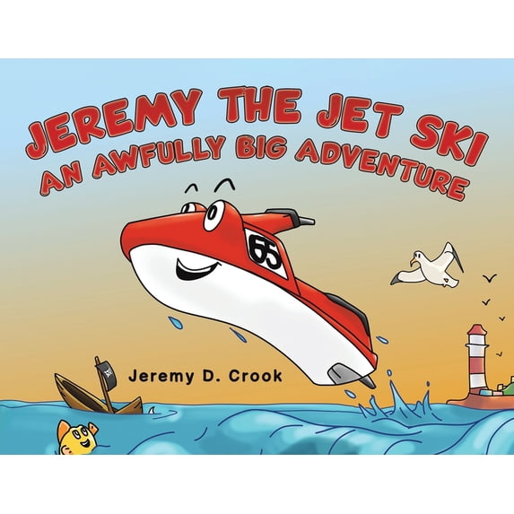 Jeremy the Jet Ski - An Awfully Big Adventure, (Paperback) - Walmart.com