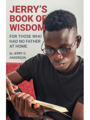 Jerry's Book of Wisdom : For Those Who Had No Father at Home - Walmart.com