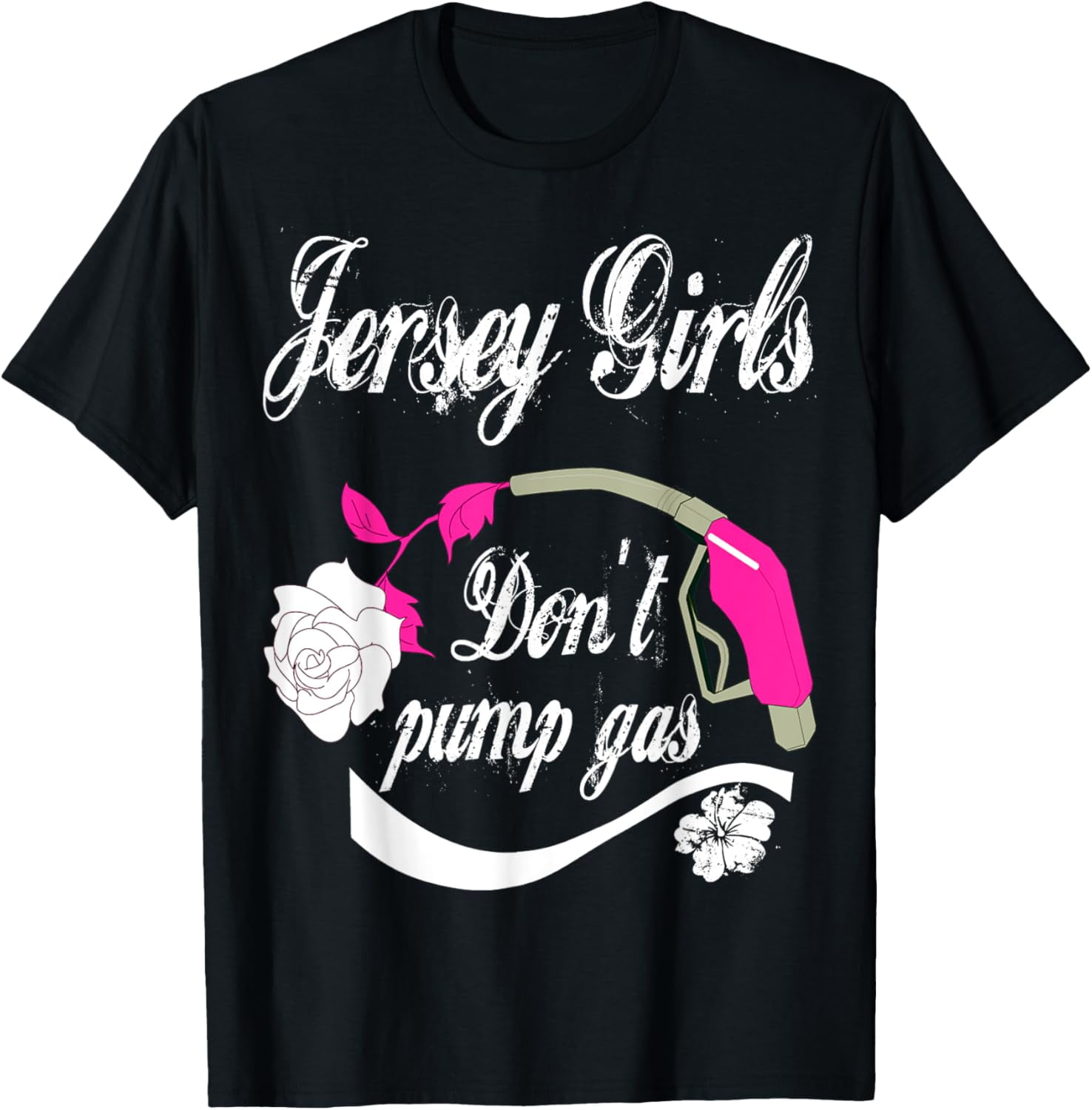 Jersey Girls Don't Pump Gas T-Shirt - Walmart.com