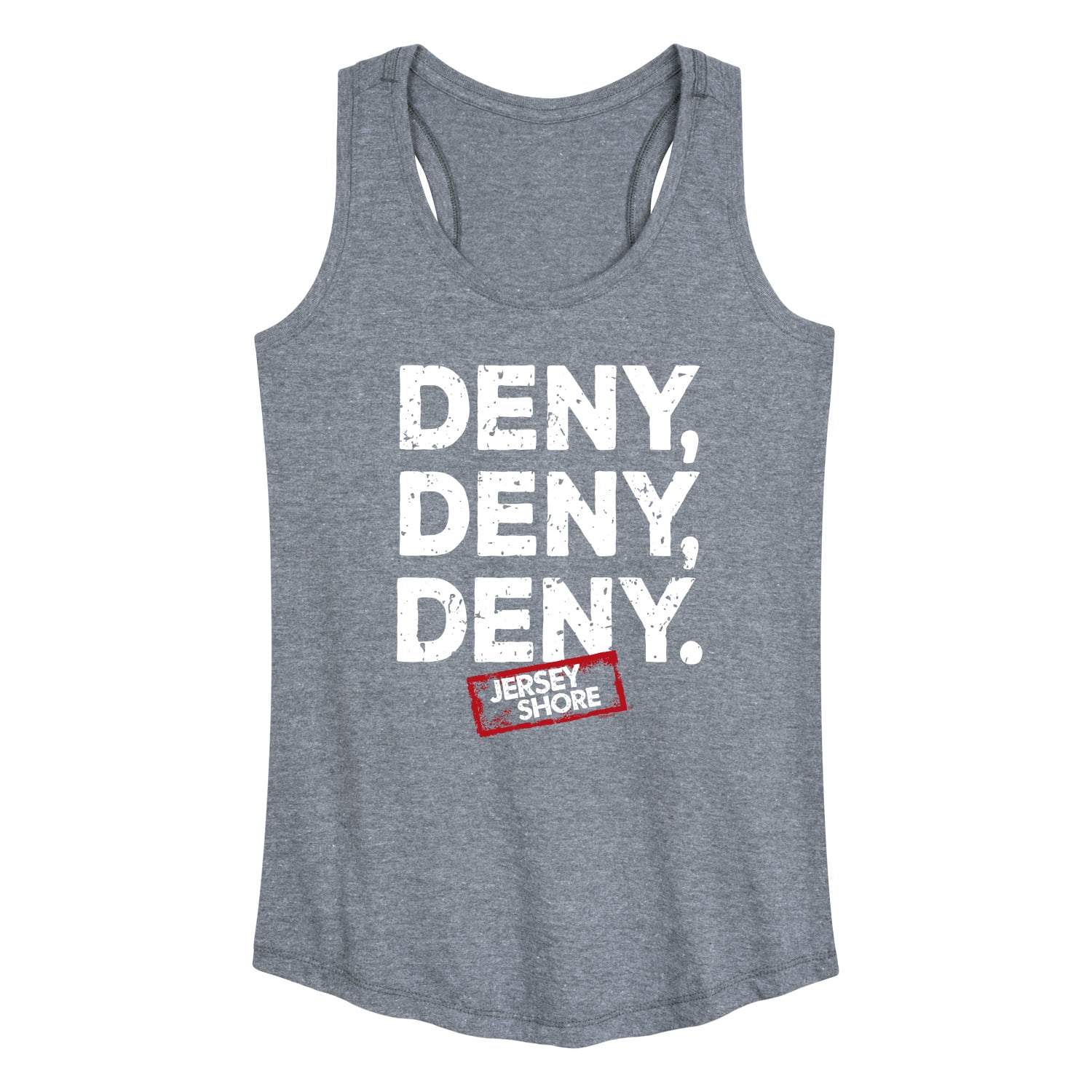 Jersey Shore - Deny Deny Deny - Women's Racerback Tank Top - Walmart.com