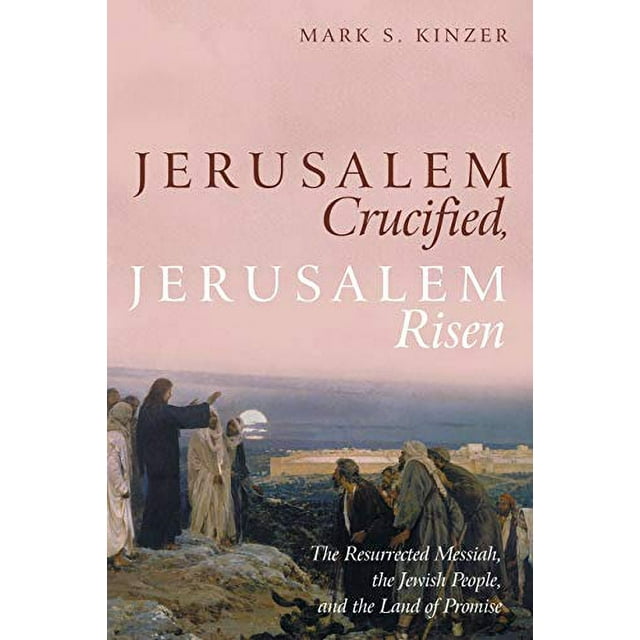 Pre-Owned Jerusalem Crucified, Jerusalem Risen: The Resurrected Messiah ...