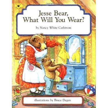 Jesse Bear Jesse Bear, What Will You Wear?, (Paperback) - Walmart.com