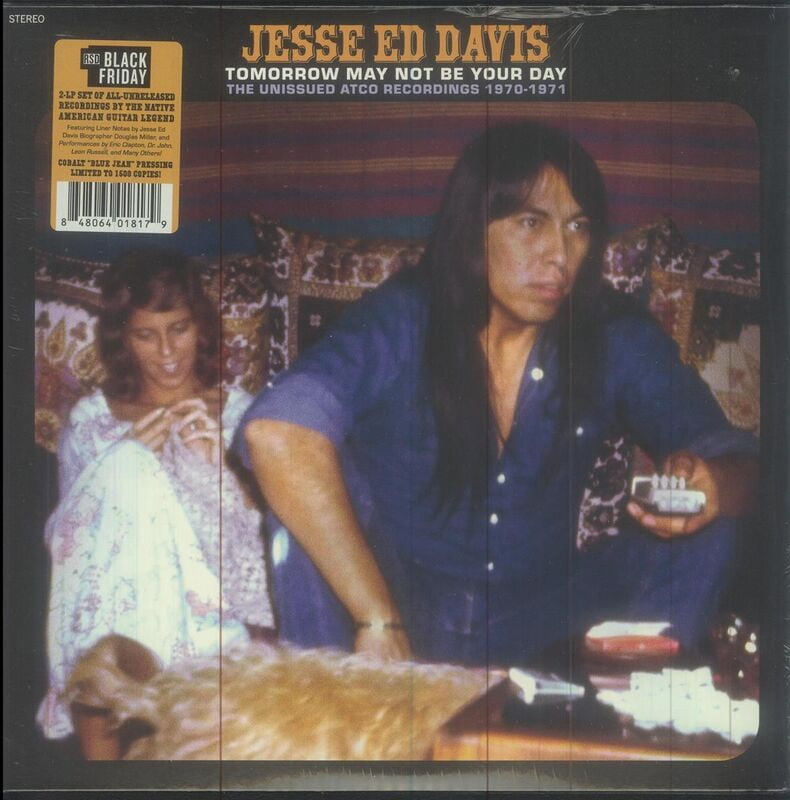 Jesse Ed Davis ‎- Tomorrow May Not Be Your Day: The Unissued Atco ...