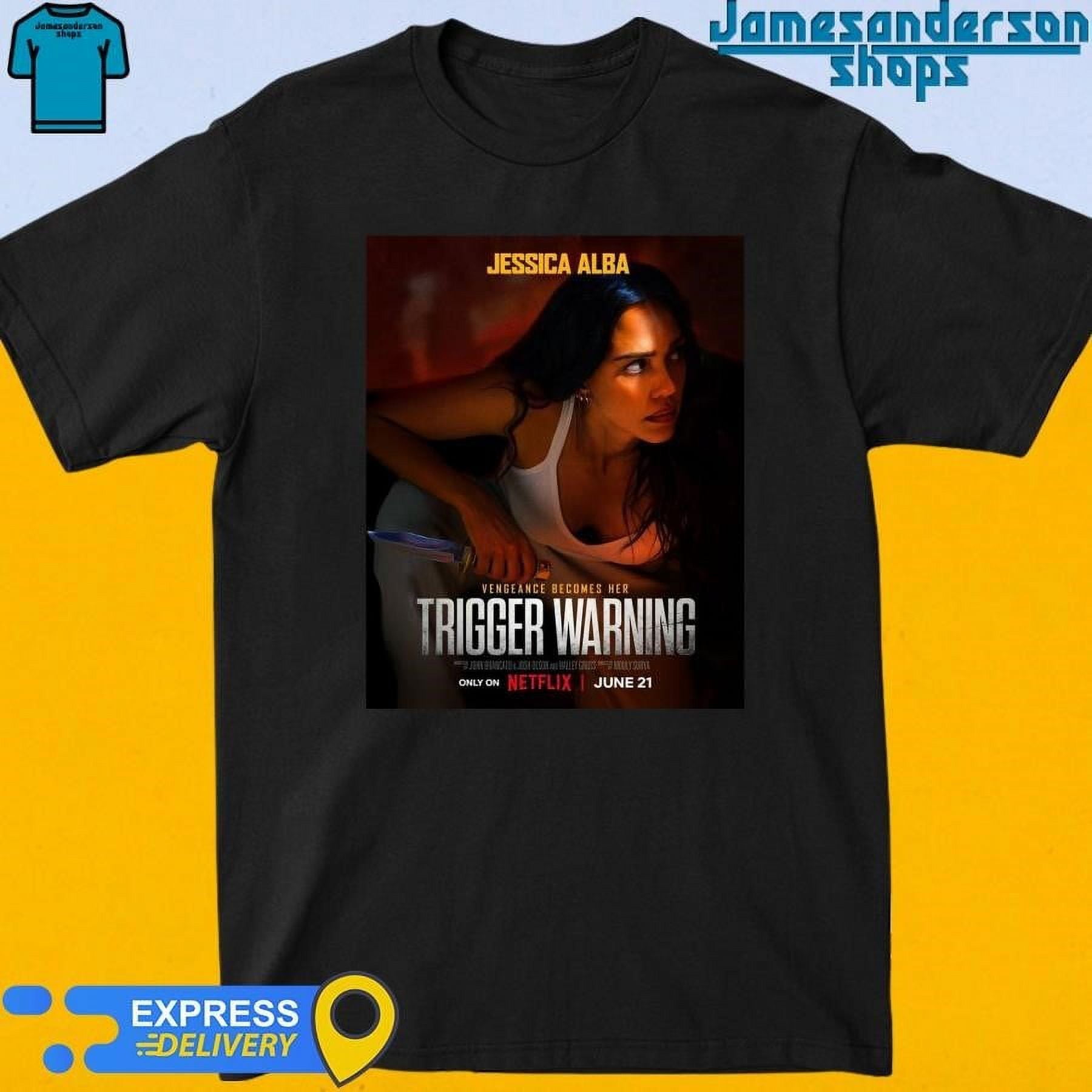 Jessica Alba Vengeance Becomes Her Trigger Warning Shirt - Walmart.com