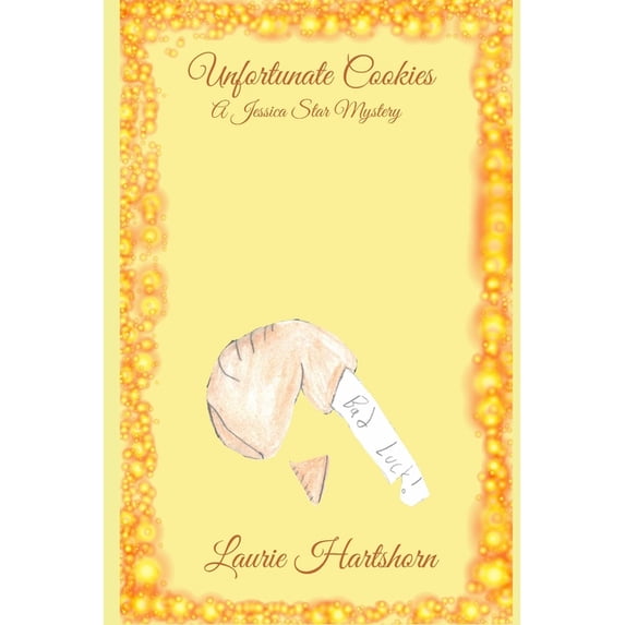 Jessica Star Mystery Unfortunate Cookies: A Jessica Star Mystery, Book ...