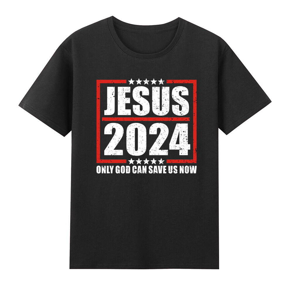 Jesus 2024 Only God Can Save US Now - Funny Political T-Shirt - Walmart.com