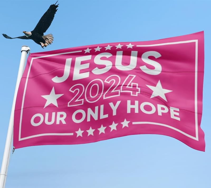 Jesus 2024 Our Only Hope American Flag, Jesus 2024 Flag Christian Flag ...